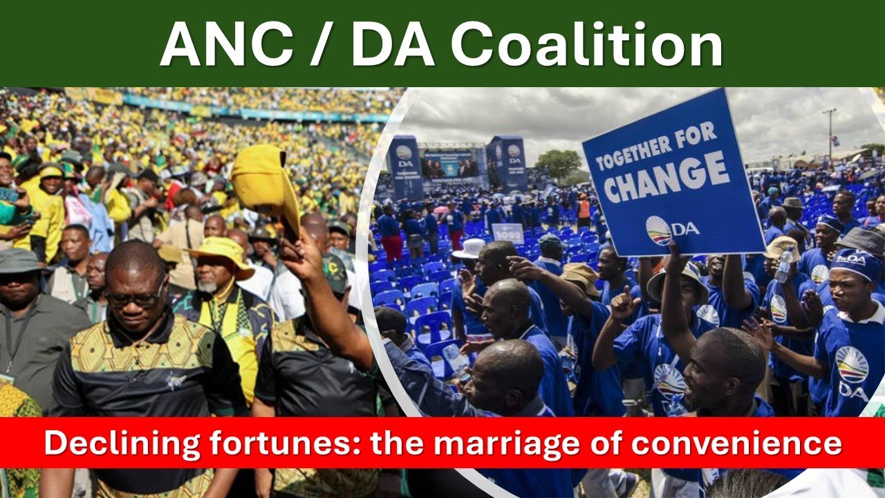 ANC / DA Coalition: Marriage of convenience amidst declining fortunes ...