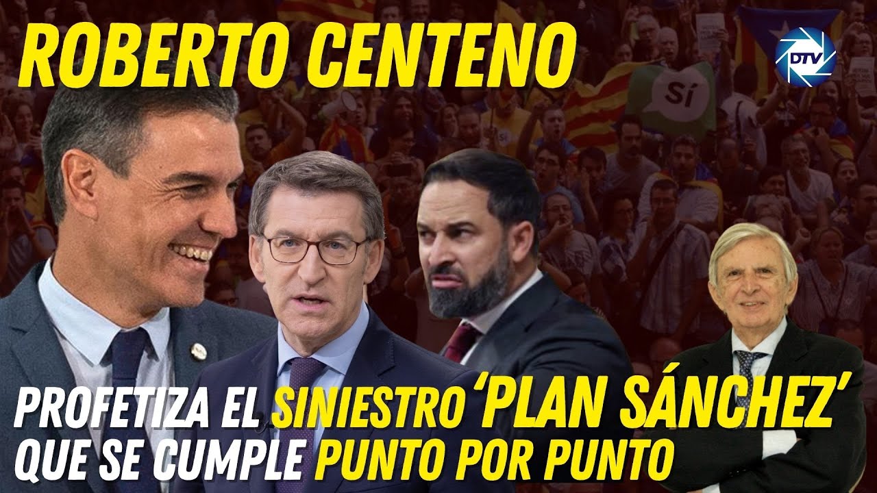 💥ROBERTO CENTENO💥 profetiza el siniestro 💥"PLAN de SÁNCHEZ"💥 que se ...