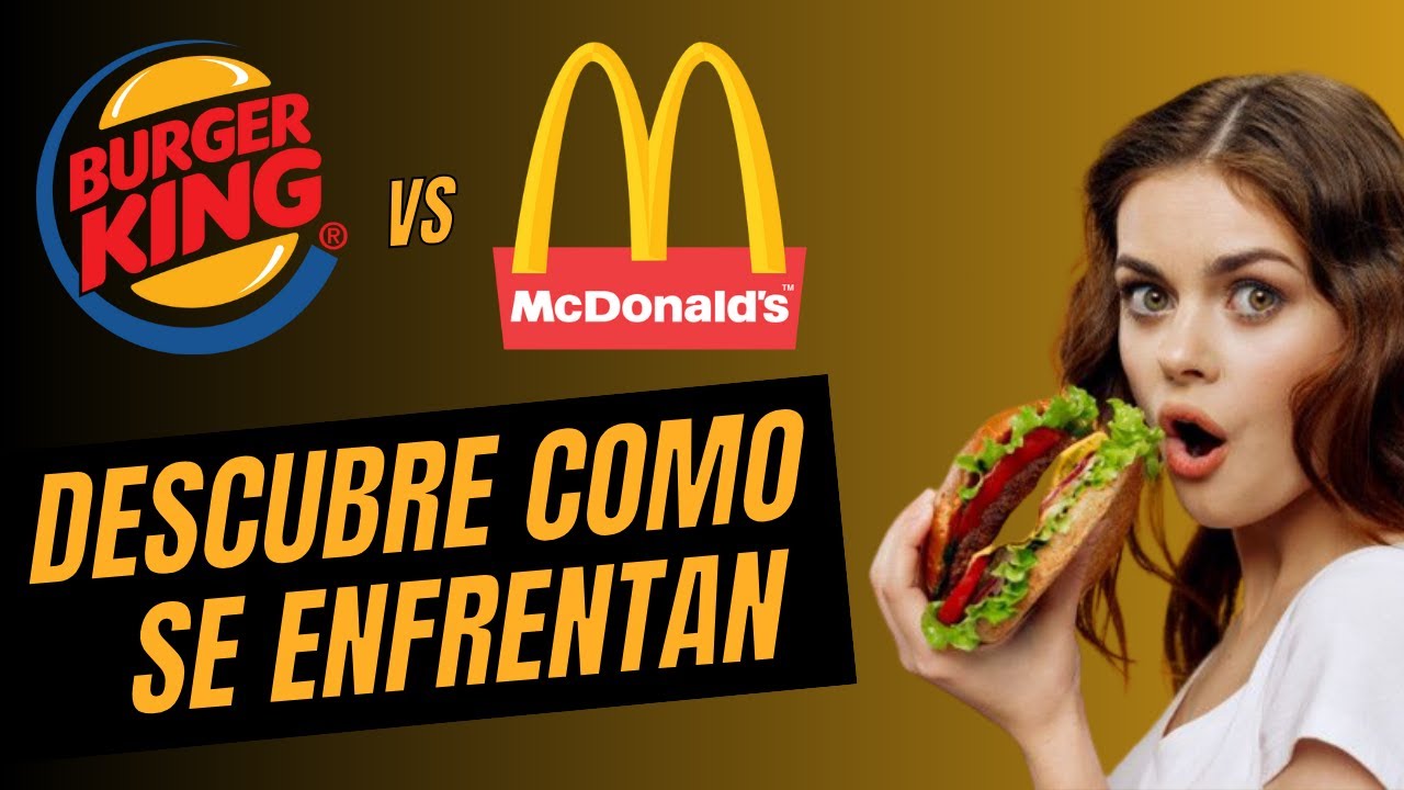 Burger King vs. McDonald´s 🍔 Desvelamos las Estrategias de Marketing ...
