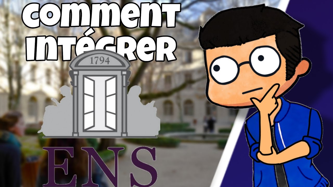 Comment Intégrer L'ENS (ParcoursSup) - YouTube