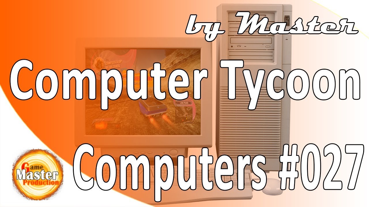 Computer Tycoon обзор и прохождение - [Часть 27] - YouTube