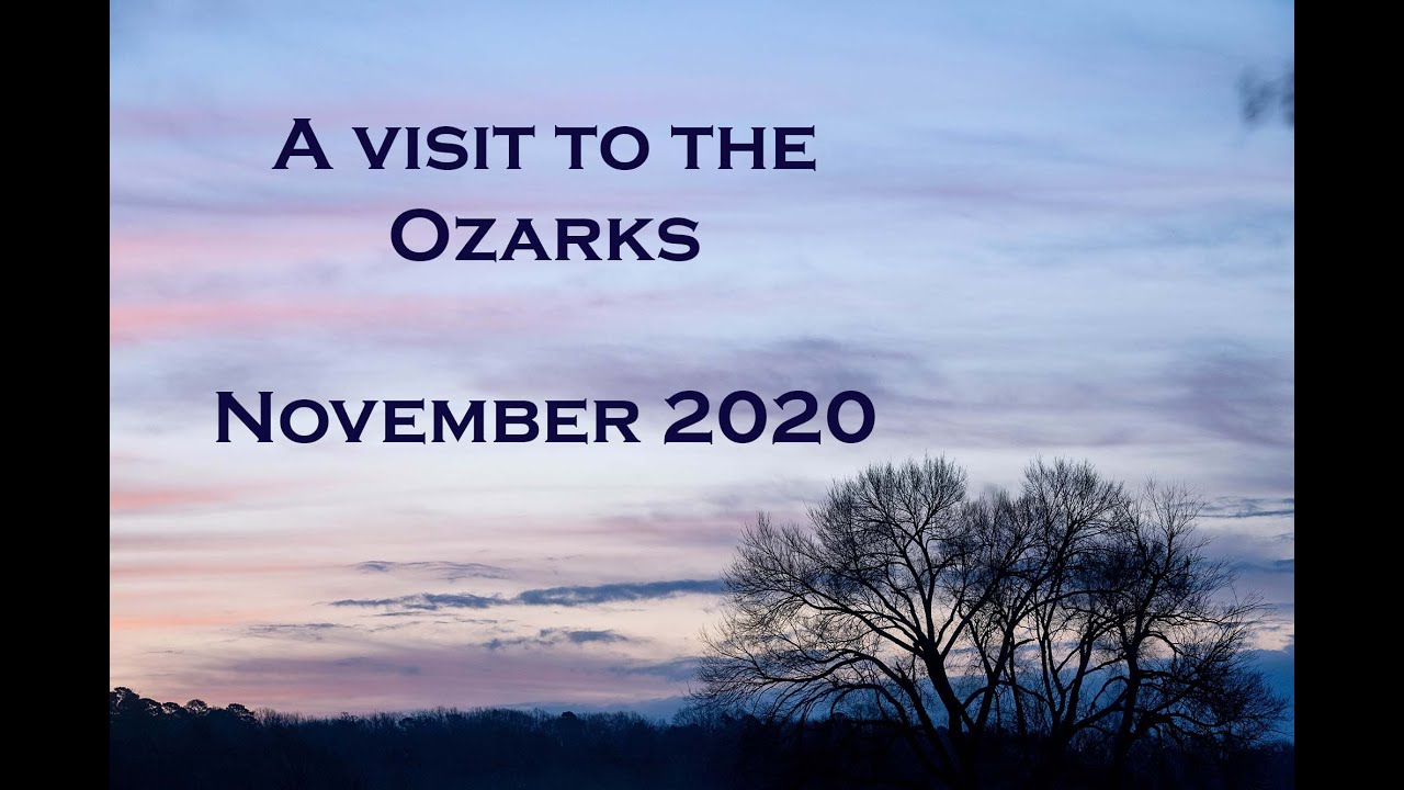 A Visit to the Ozarks - November 2020 - YouTube