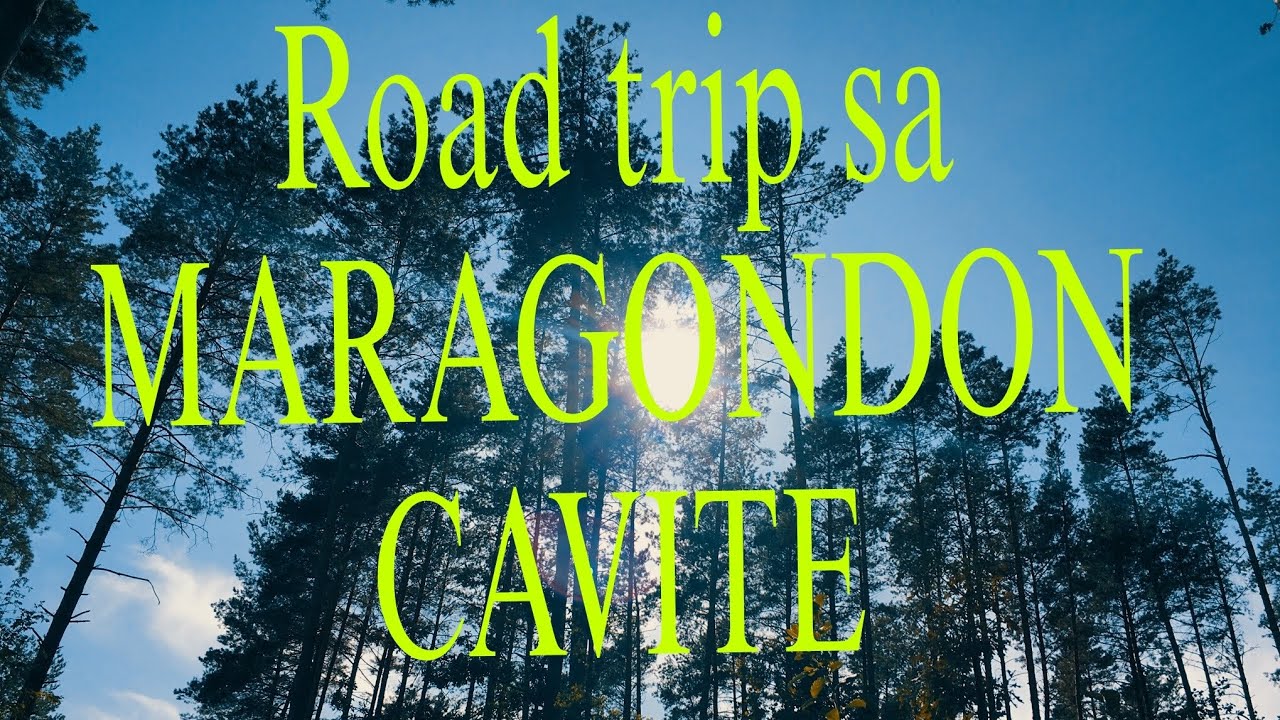 Road trip sa MARAGONDON Cavite - YouTube