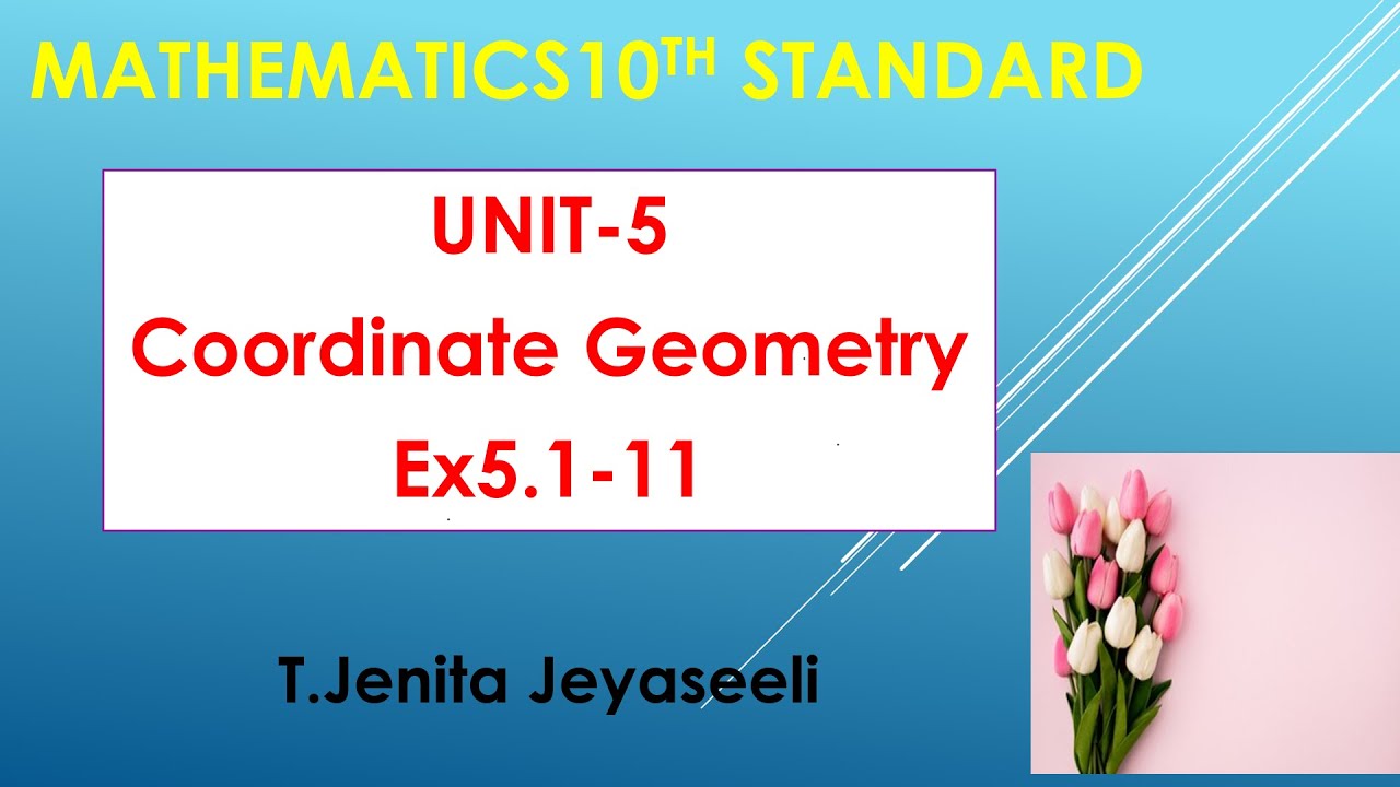 EX5.1-11 # Coordinate Geometry # Unit-5 # 10th standard # Mathematics ...