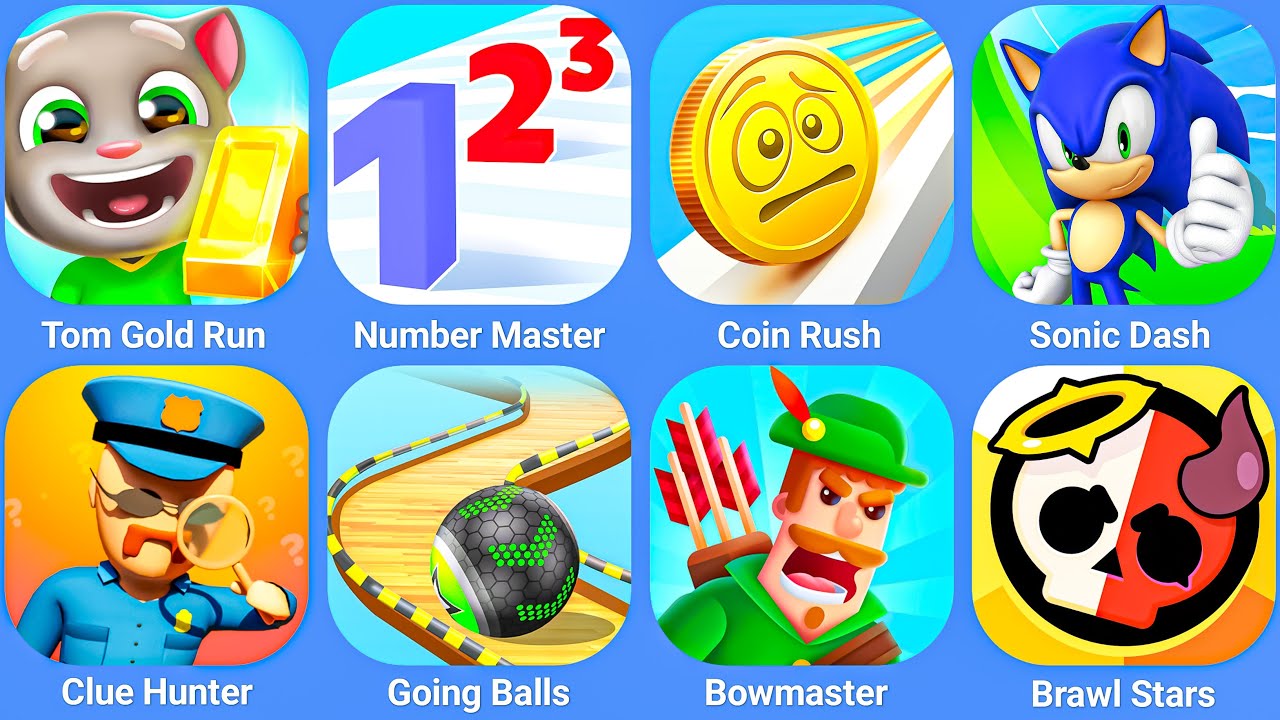 Tom Gold Run,Number Master,Coin Rush,Sonic Dash,Clue Hunter,Going Balls,Bowmasters,Brawl Stars ...