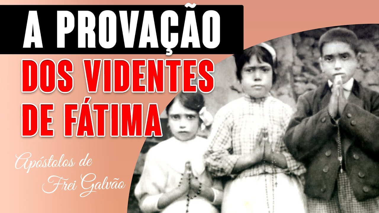 A IMPORTÂNCIA DA FÉ NA HISTÓRIA DE LÚCIA, JACINTA E FRANCISCO - YouTube