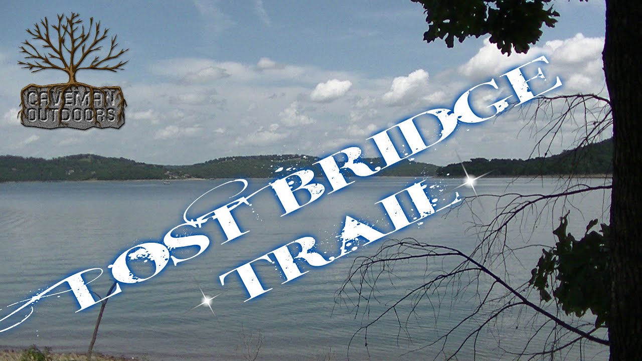 Lost Bridge Trail-Lost Bridge Marina NW Arkansas - YouTube