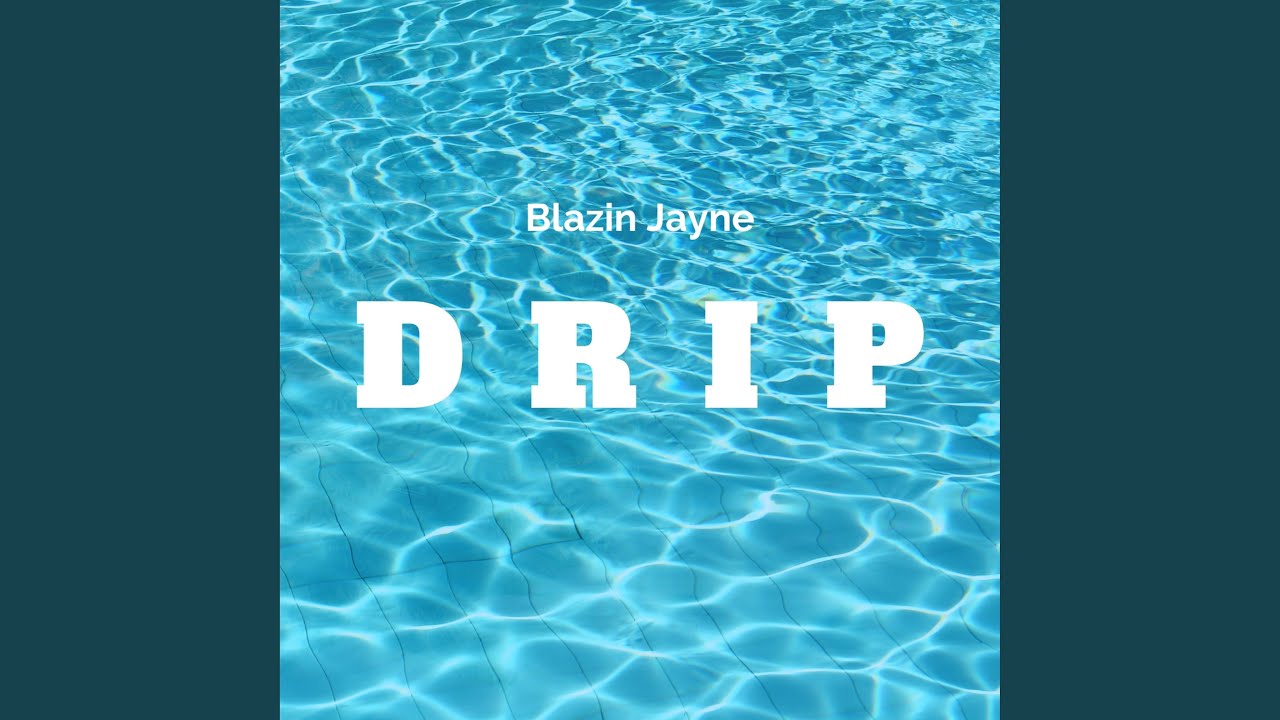 Drip - YouTube