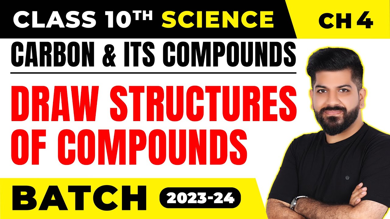Draw Structures of Compounds | Carbon and Its Compounds |Chapter 4 ...
