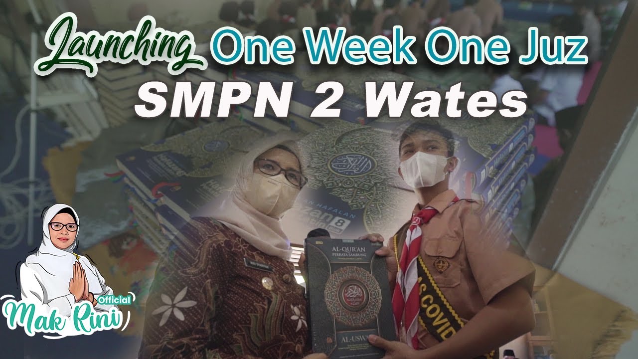 Launching One Week One Juz | OWOJ| di SMP NEGERI 2 Wates - YouTube