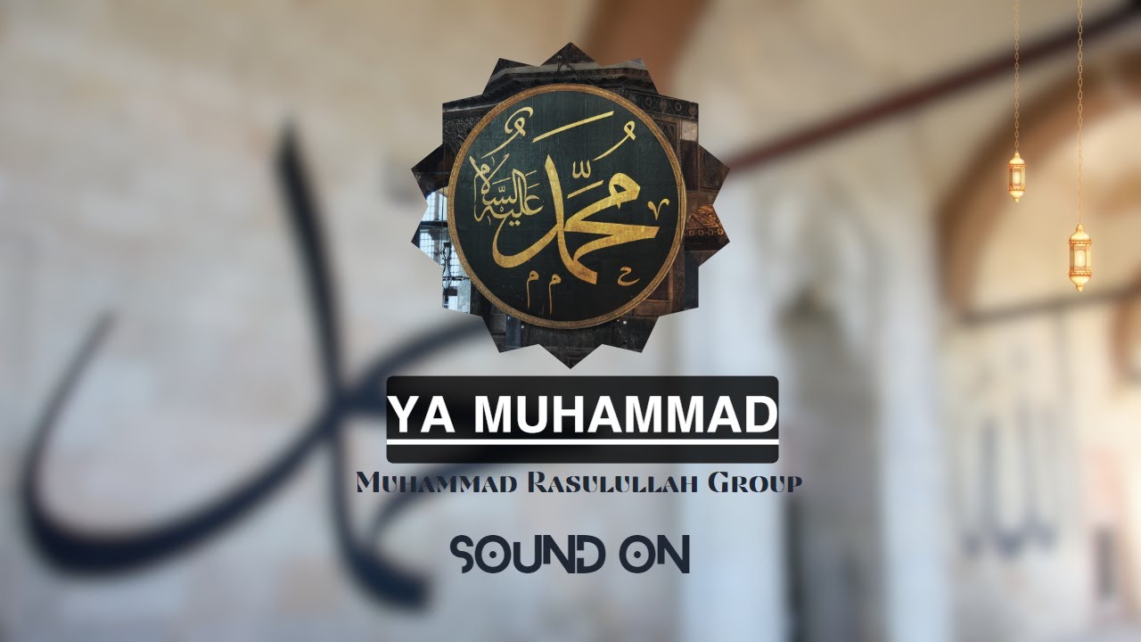 Ya Muhammad (saw) - Multilingual Nasheed | Islamic Music - YouTube