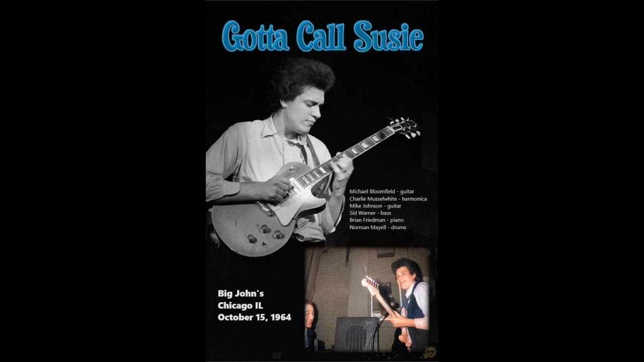 Mike Bloomfield The Group - Gotta Call Susie (Oct. 15, 1964 Big John's ...