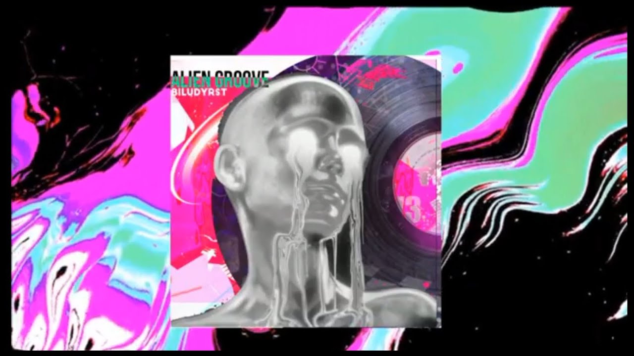 Alien Groove //* Biludyrst - YouTube