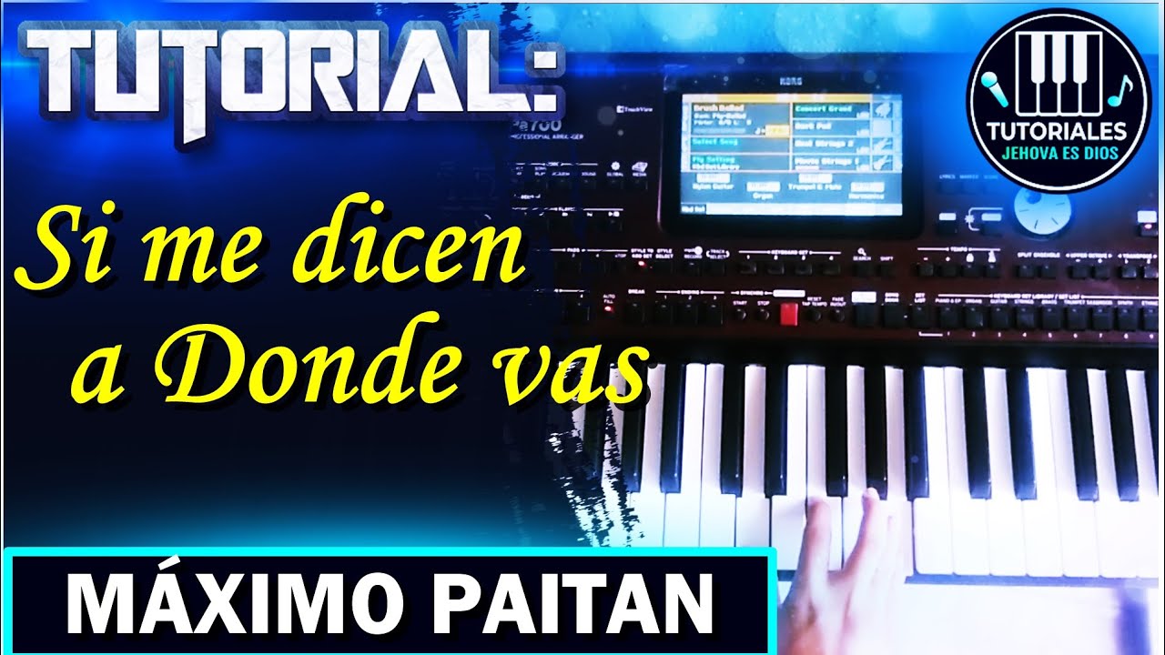 TUTORIAL "SI ME DIDEN A DONDE VAS" ("MÁXIMO PAITAN" y "RUBEN DÍAZ") | Tutoriales Jehová es Dios ...