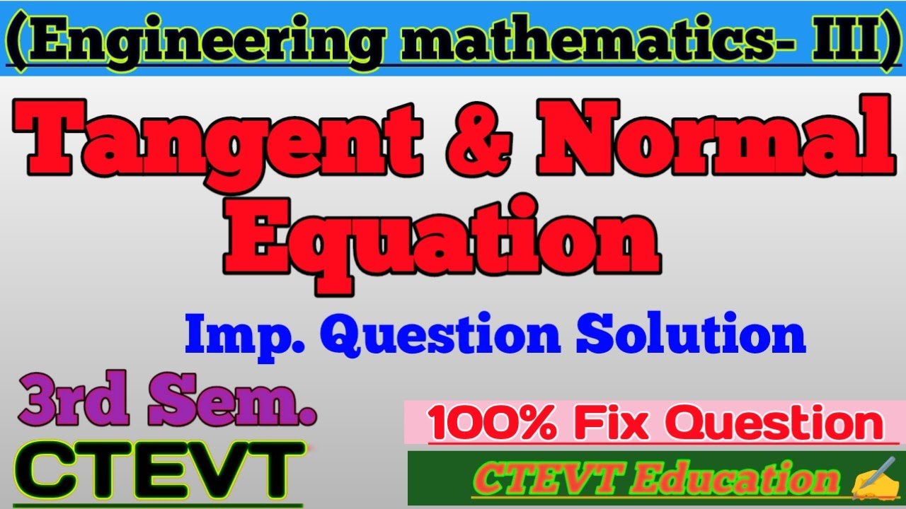 Equation Of Tangent & Normal | Mathematics (3rd Sem) | #ctevt - YouTube