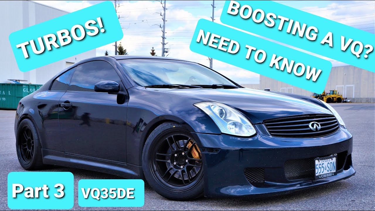 BOOSTING A VQ 101 - 350z G35 TURBO SETUPS - What You Need? - Part 3 ...