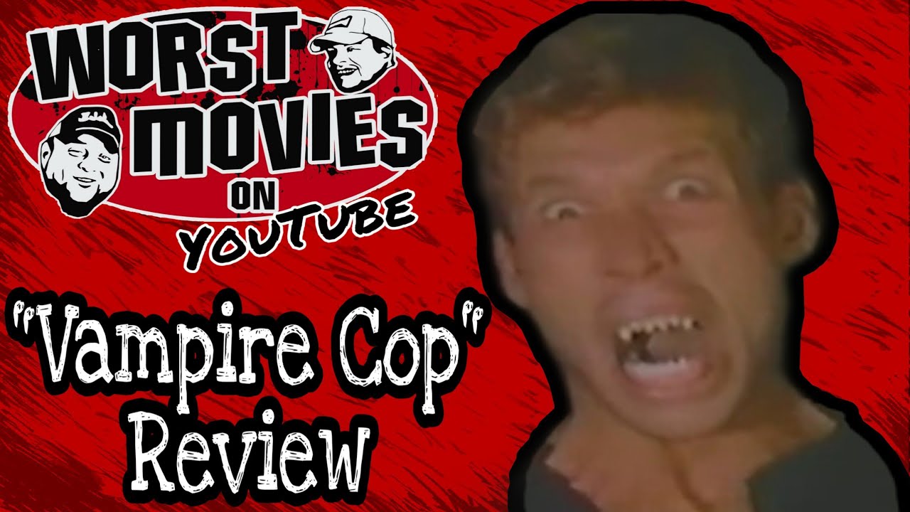 Worst Movies On YouTube: "Vampire Cop" Review - YouTube