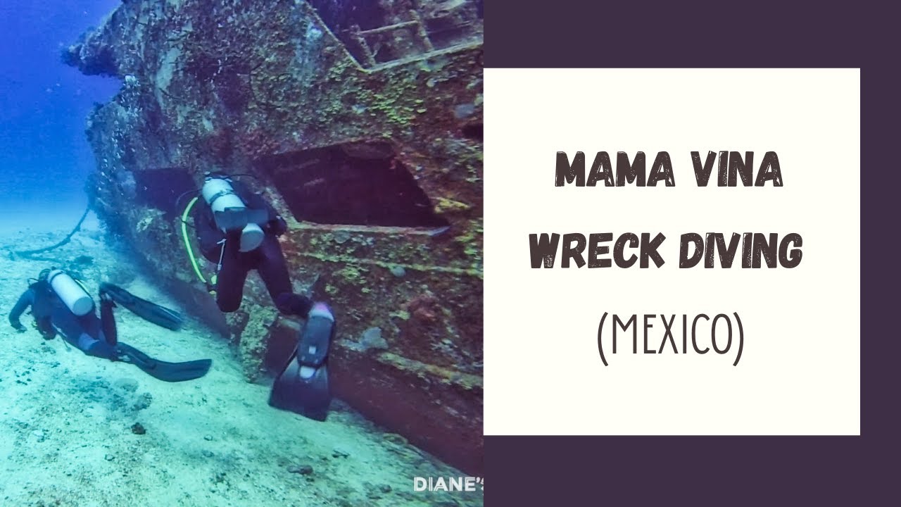 Mama vina wreck scuba diving mexico playa del carmen tulum cancun - YouTube