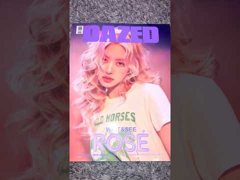 Unboxing #BLACKPINK #ROSÉ #Dazed Korea May 2024