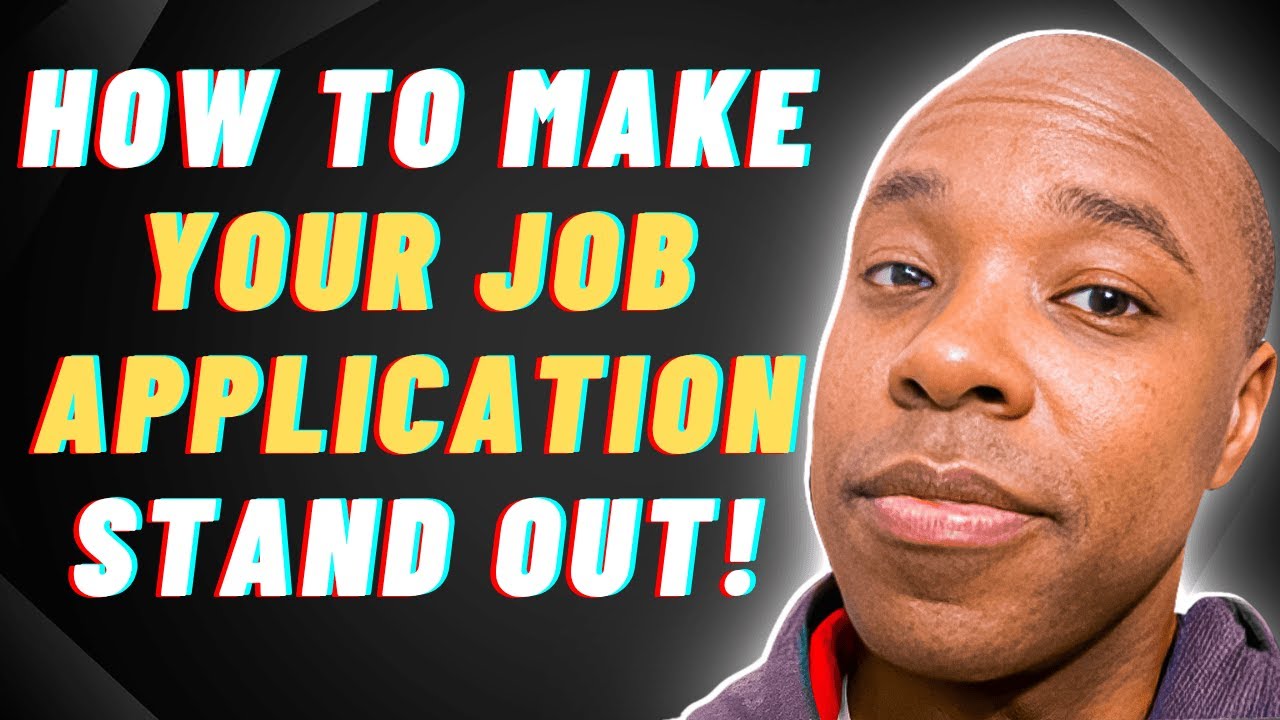 How to Make Your Job Application STAND OUT - YouTube