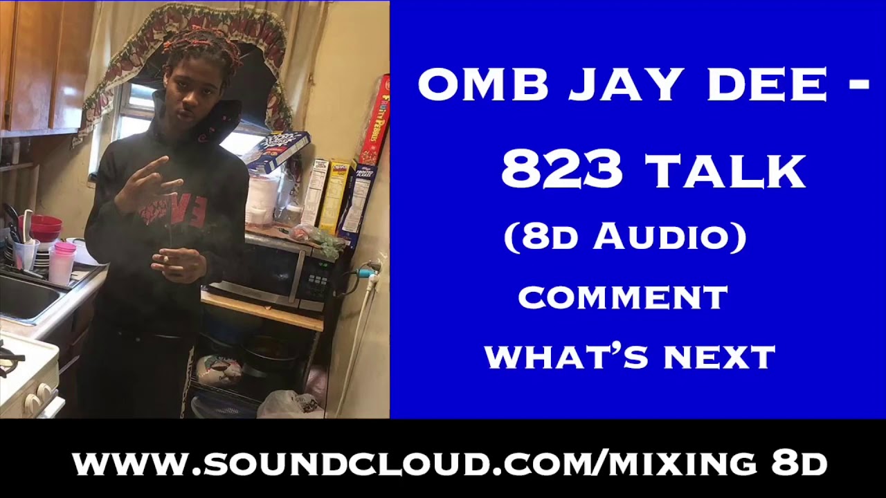 OMB Jay Dee - 823 Talk (8D Audio) - YouTube