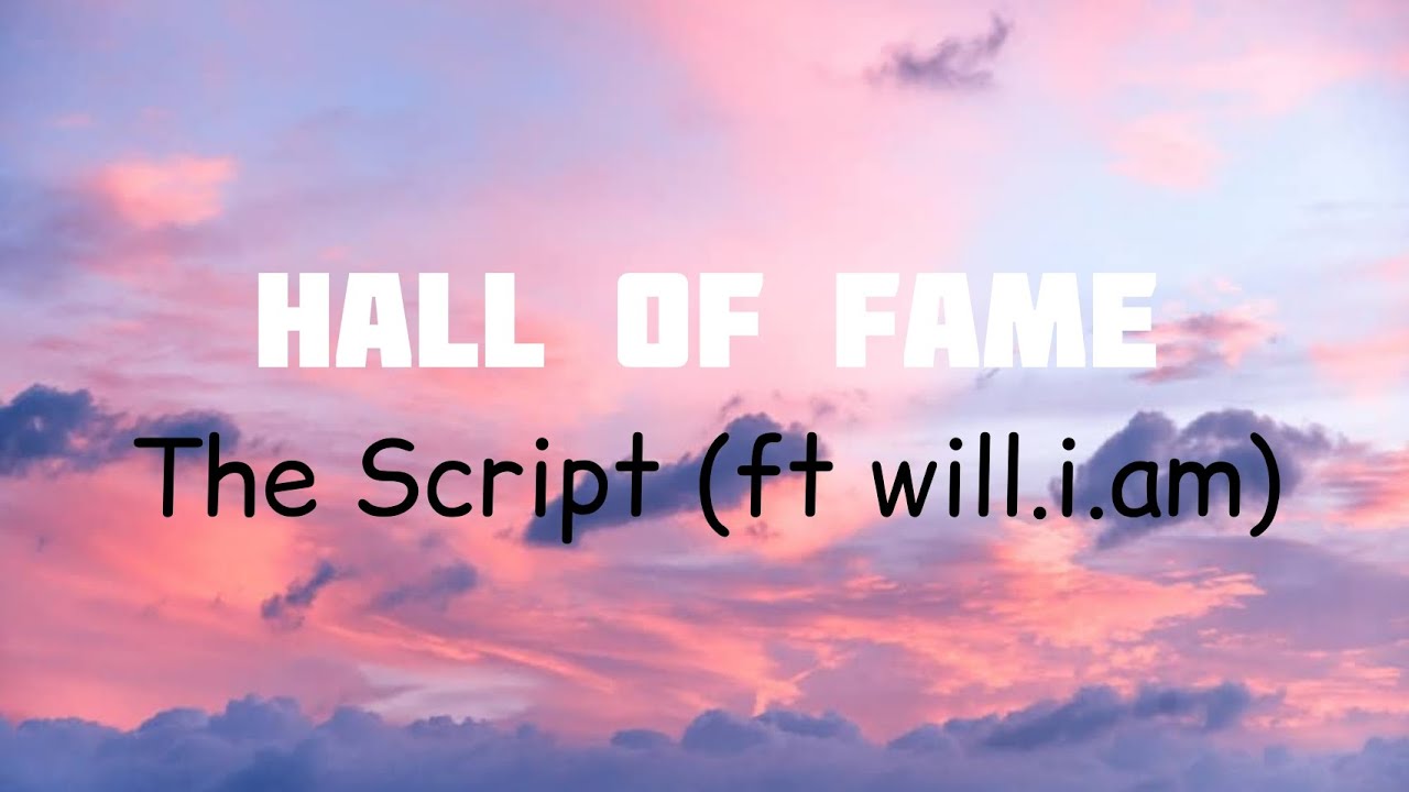 Hall of Fame - The Script (ft. will.i.am) | ALPHA LYRICS [roadto50subs ...