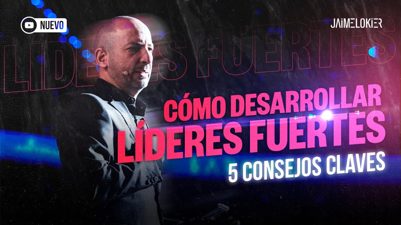 Cómo Desarrollar Líderes Fuertes. 5 Consejos Claves - YouTube