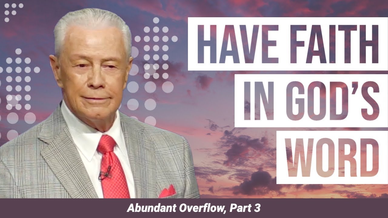 Have Faith in God’s Word - Abundant Overflow, Part 3 - YouTube