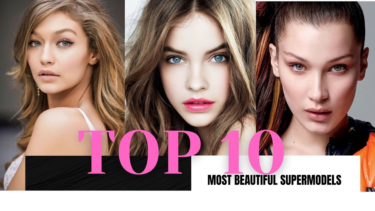 TOP 10 MOST BEAUTIFUL SUPERMODELS 2021 - YouTube