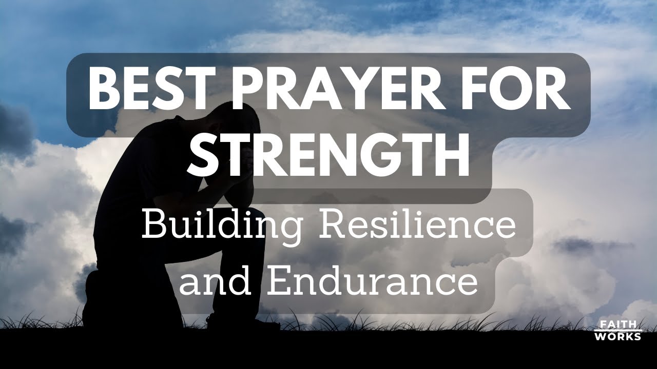Best Prayer for Strength | Faith Works - YouTube