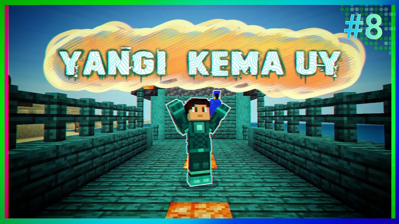 Minecraft | Vijivaniya | Yangi Kema Uy #8 | UZBEKCHA LETSPLAY - YouTube