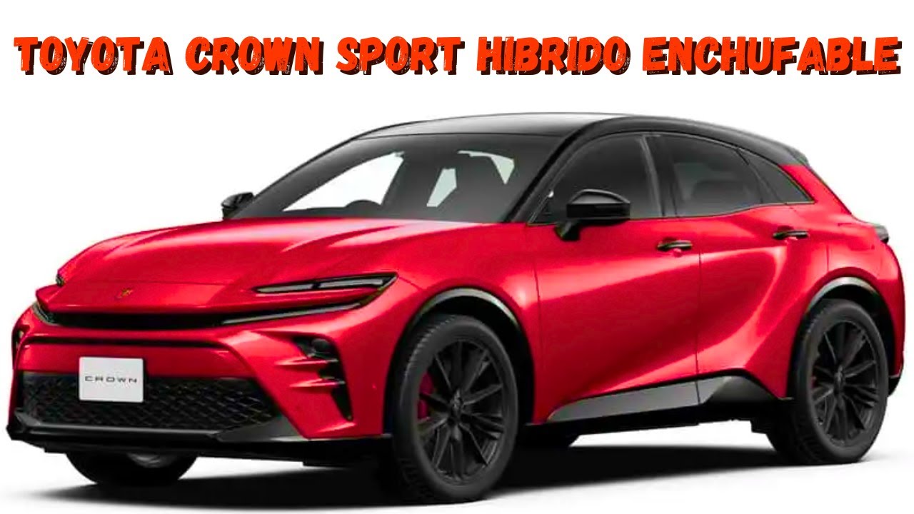 TOYOTA CROWN SPORT PHEV LA CONFIGURACION MAS POTENTE - YouTube