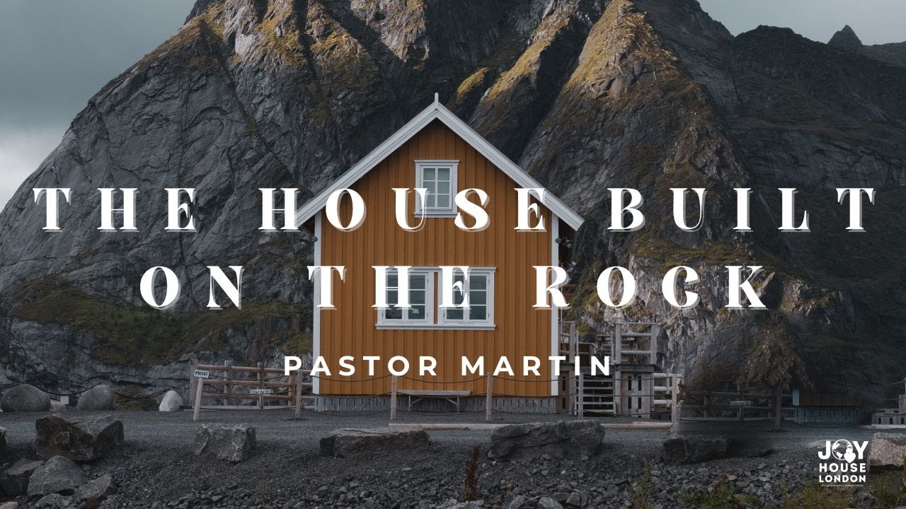 THE HOUSE BUILT ON THE ROCK 19/5/24 - YouTube