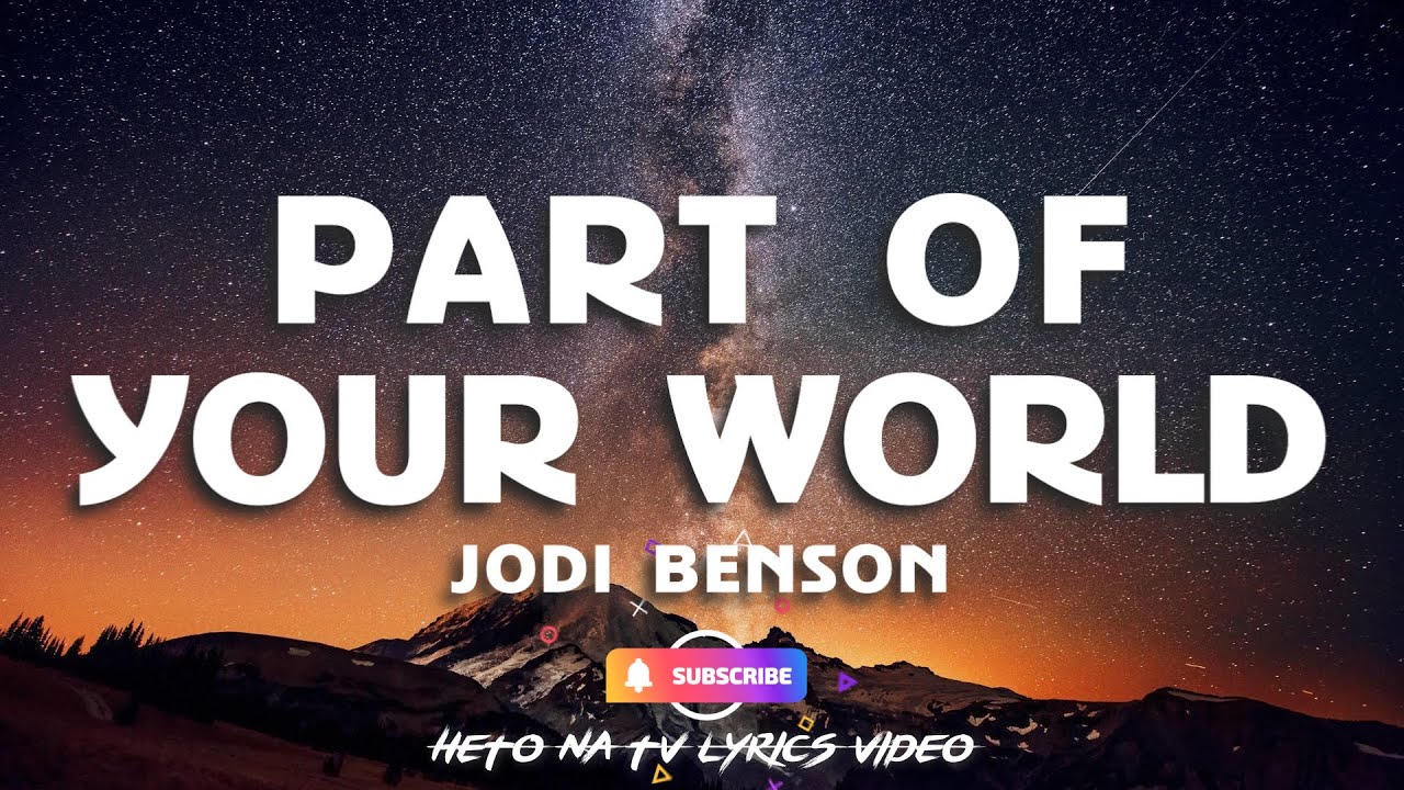 PART OF YOUR WORLD LYRICS - JODI BENSON (THE LITTLE MERMAID) - YouTube