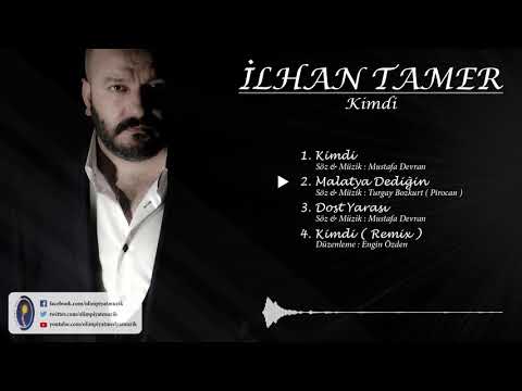 İlhan Tamer - Malatya Dediğin