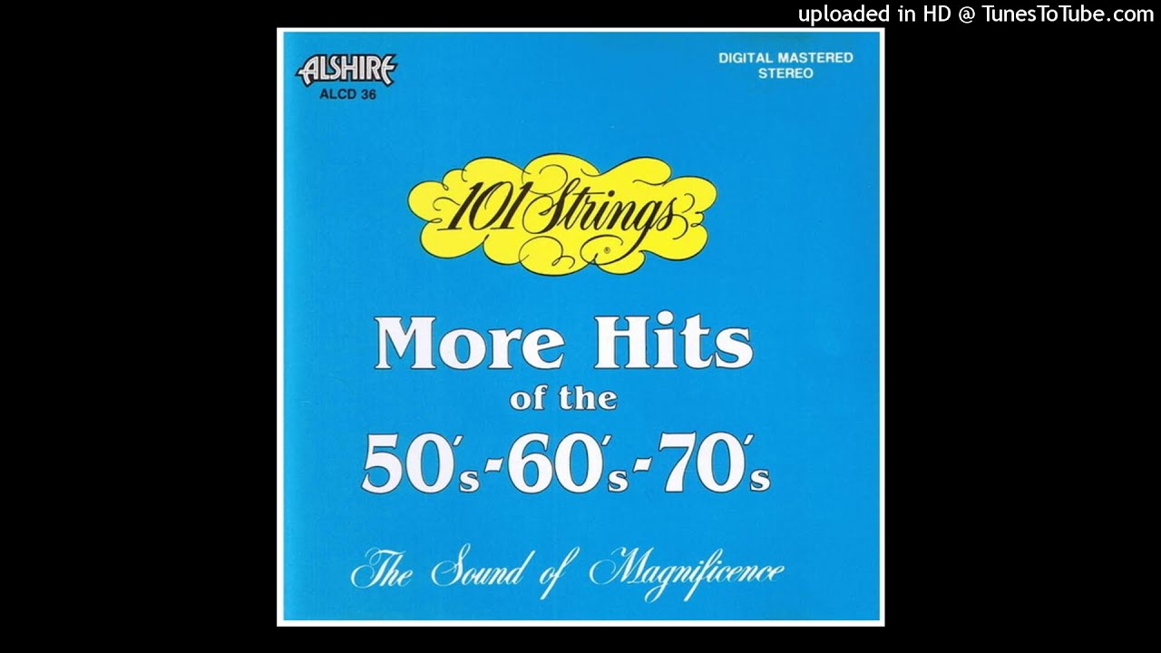 The 101 Strings Orchestra - More Hits Of The 50's - 60's - 70's ©1987 ...
