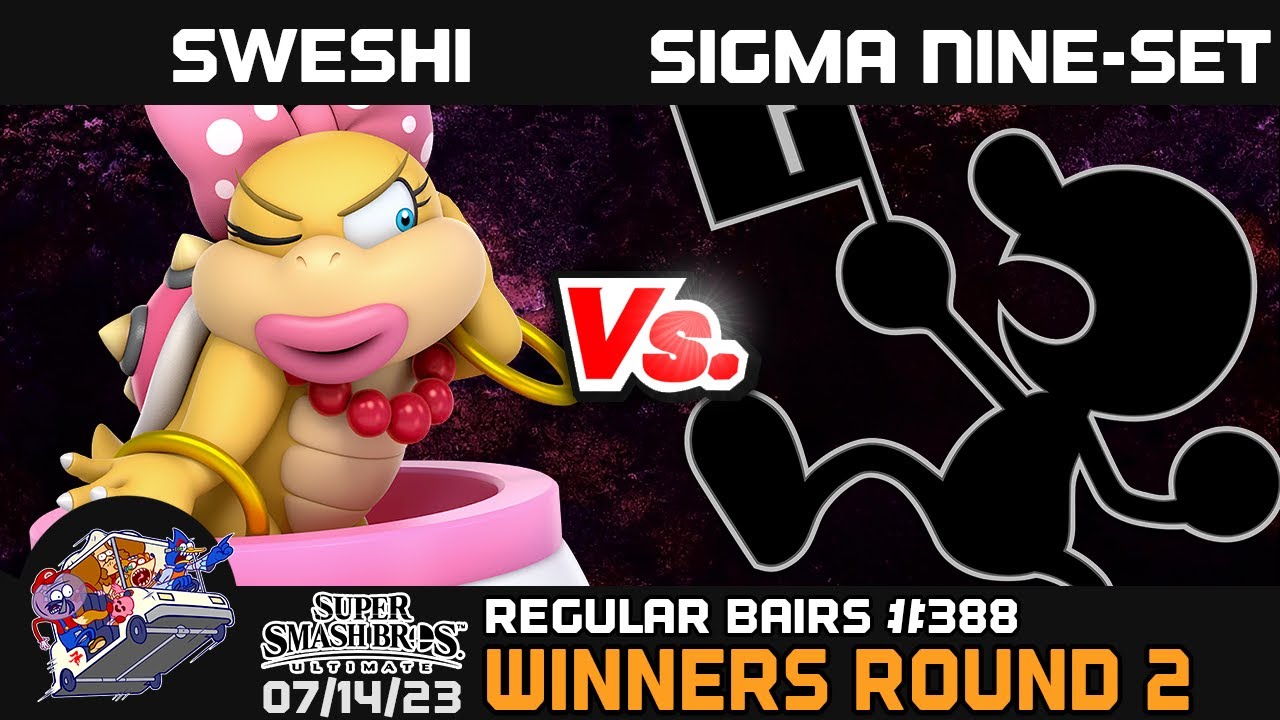 Regular Bairs #388 - SSBU - Winners Round 2 - Sweshi vs. Sigma Nine-Set ...