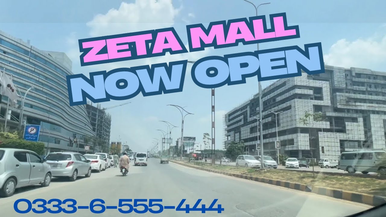 ZETA Mall is Now Open! Visit Today! 8 March 2025 | 0333-6-555-444 | Ch ...