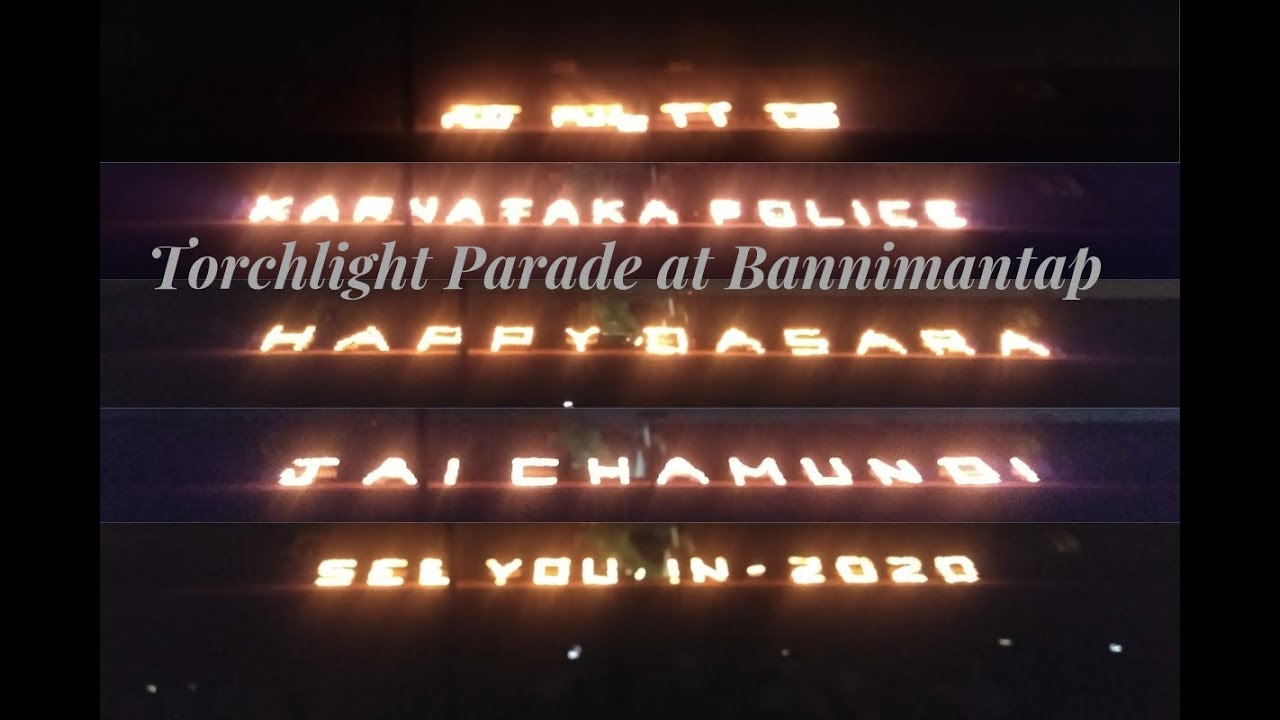 TorchLight Parade 2019 at Bannimantap, Mysuru Dasara - YouTube