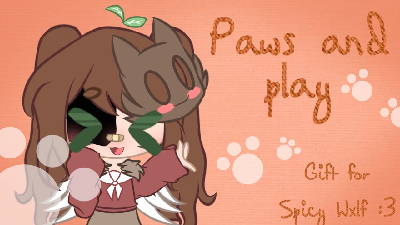 Paws and Play | meme | • Gift for : Spicy Wxlf :3 • Art + gacha #glgmf ...