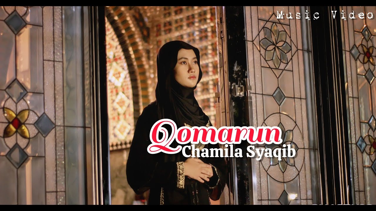 QOMARUN - CHAMILA SYAQIB || LIRIK MUSIC VIDEO COVER - YouTube