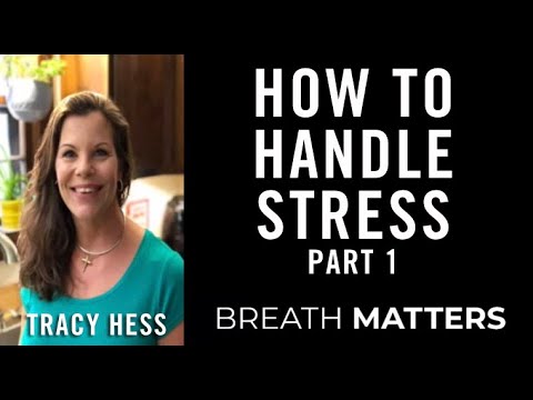 How to Handle Stress - Part 1 with Tracy Hess - YouTube
