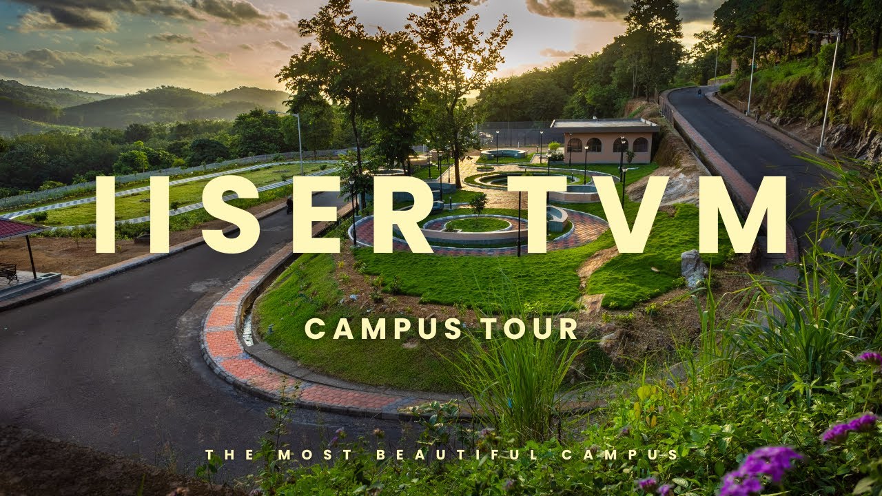 IISER TVM Campus Tour : The most beautiful campus - YouTube