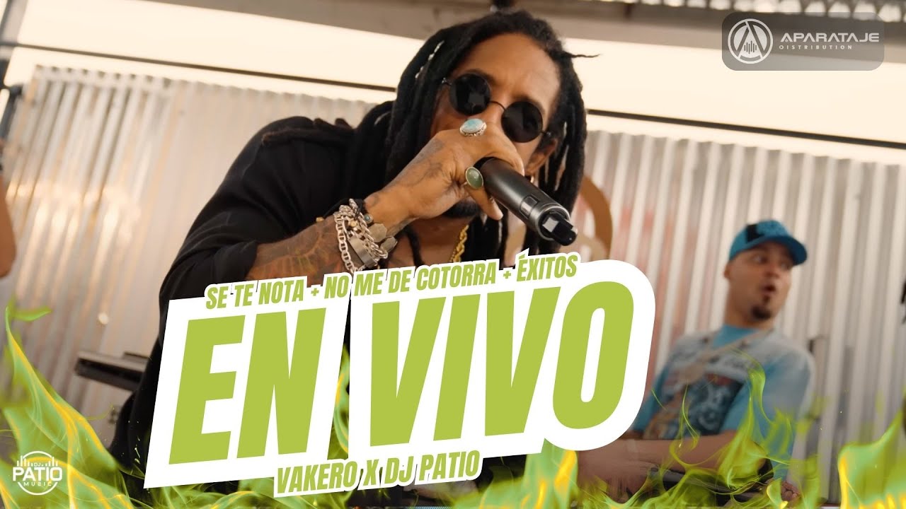 VAKERO FT DJ PATIO - SE TE NOTA + NO ME DE COTORRA + ÉXITOS EN VIVOS 🚨 - YouTube Music