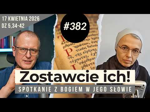 Bez Boga? Pozabijamy się w Kościele: 382. rozmowa i modlitwa z s. Joanną Nowińską.