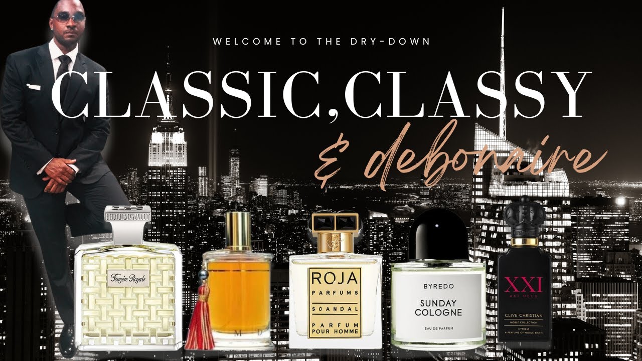 CLASSY MASCULINE FRAGRANCES FOR THE STYLISH & DEBONAIRE MAN - YouTube