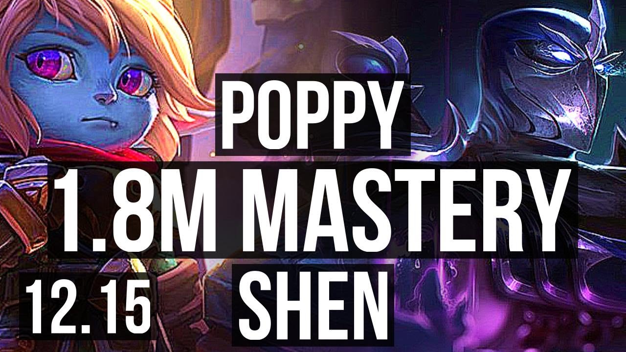 POPPY vs SHEN (TOP) | 5/0/8, 1.8M mastery, 400+ games | EUW Grandmaster ...
