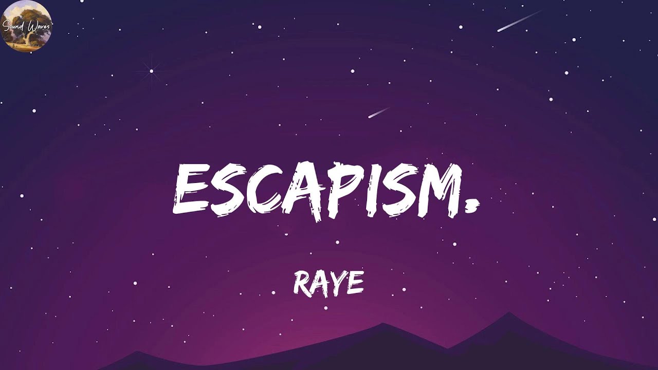 RAYE - Escapism. (Lyrics) - YouTube