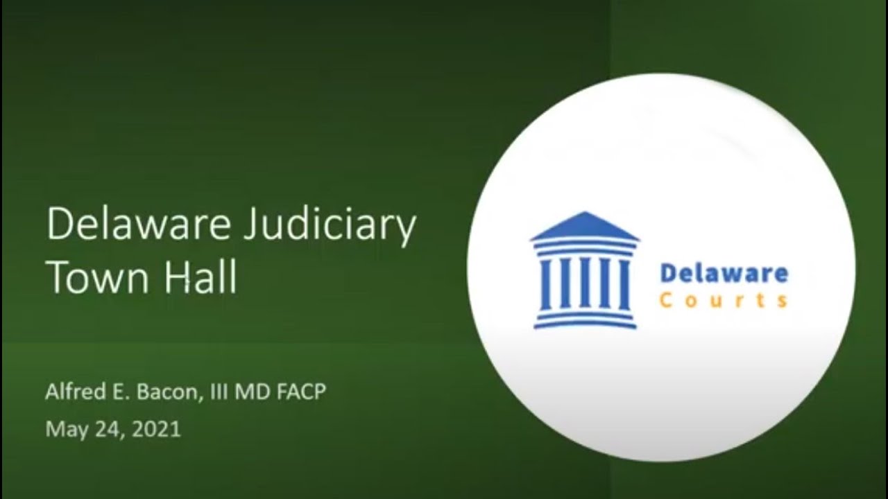 Delaware Judiciary Town Hall - May 24, 2021 - YouTube