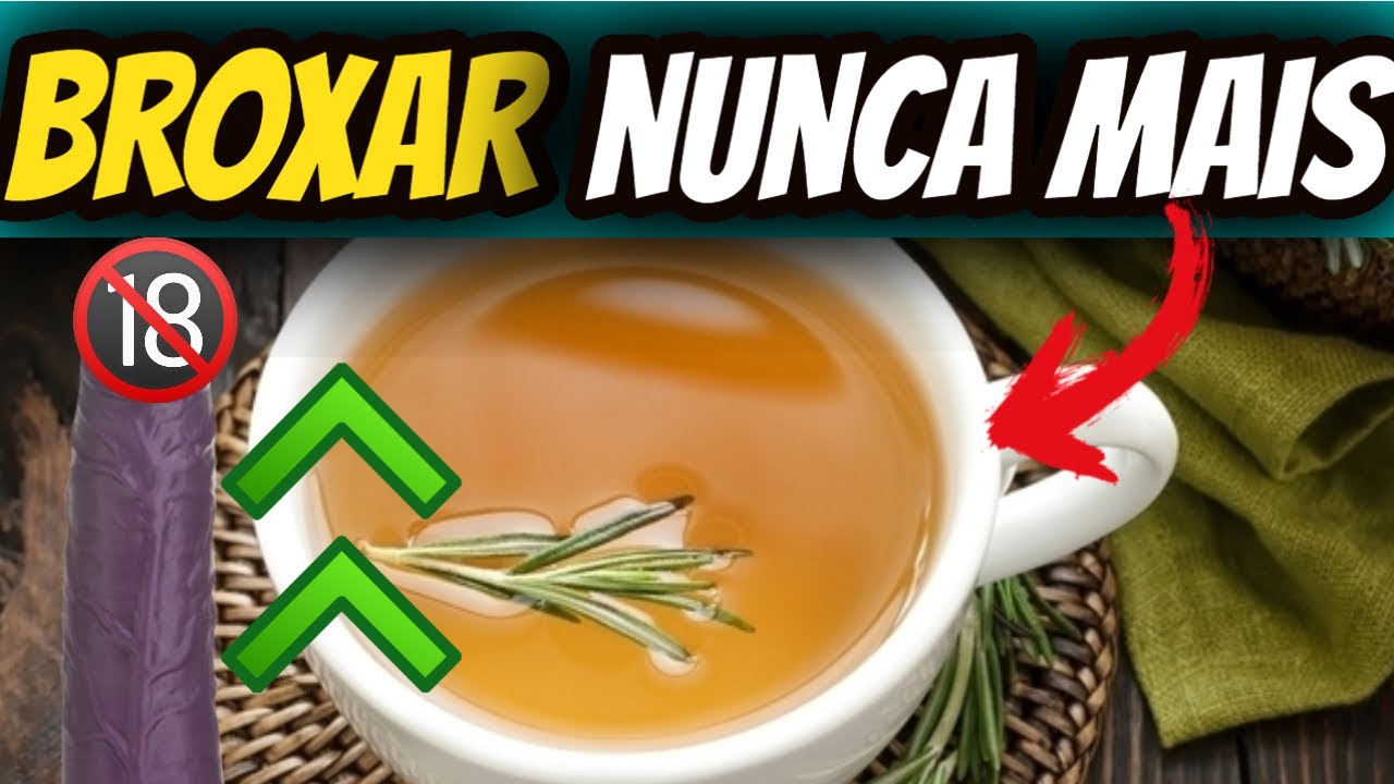Super ChÁ Caseiro Que Te Deixa Com O PÊnis Ereto E Combate A DisfunÇÃo